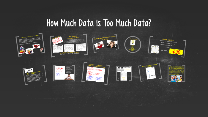 How Much Data is Too Much Data? by Molly Robertson on Prezi