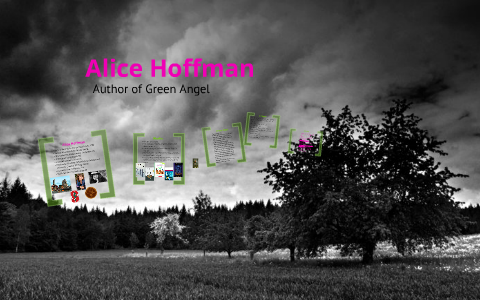 Green Angel by Alice Hoffman by Bethany Pierce on Prezi