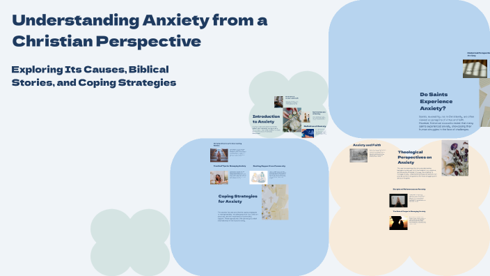 Understanding Anxiety from a Christian Perspective by ABRAAM AYOUB on Prezi
