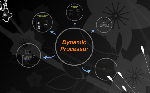 Dynamic Processors by Zhongxuan Hou on Prezi