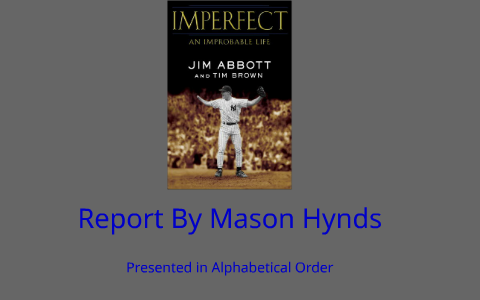 Jim Abbott Biography Report by Mason Hynds on Prezi