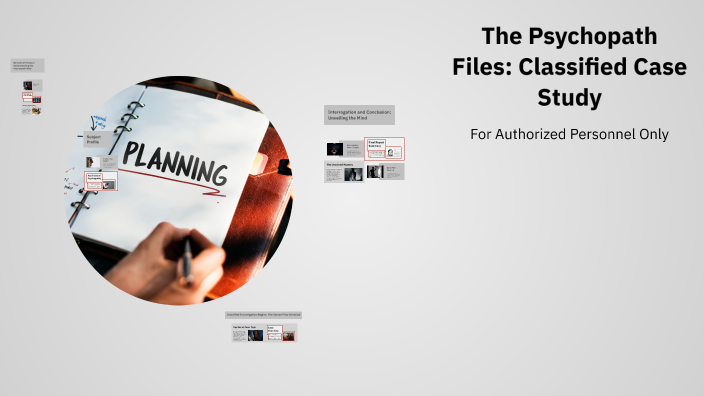The Psychopath Files: Classified Case Study by S S on Prezi