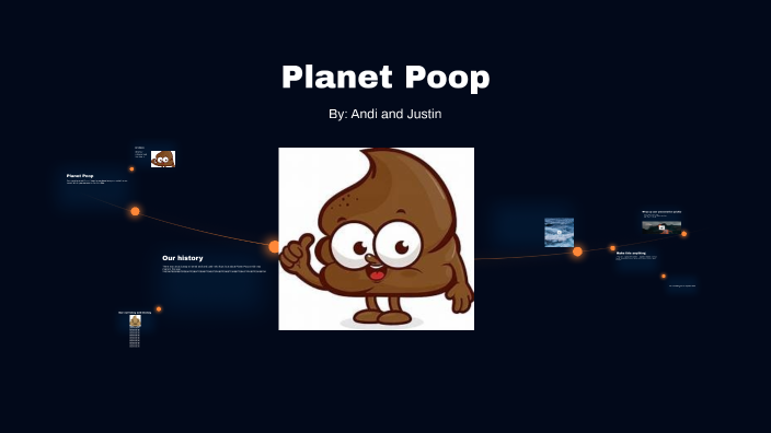 Planet Poop by Justin Viray on Prezi