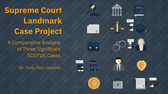 Supreme Court Landmark Case Project by Harshita Tunara on Prezi