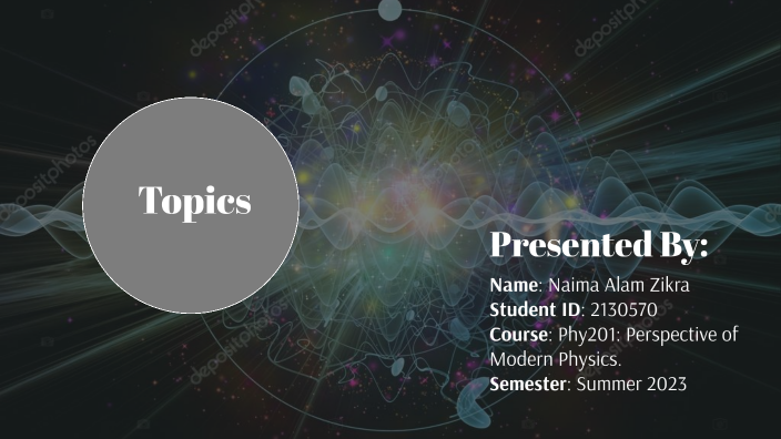 phy201 presentation by Naima Alam Zikra on Prezi