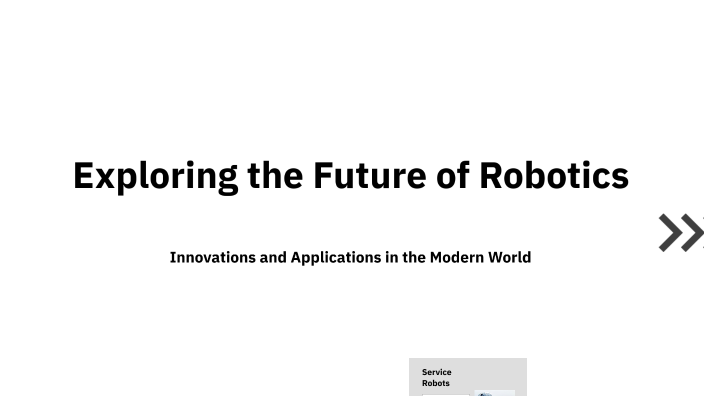 Exploring the Future of Robotics by RADU ANA on Prezi