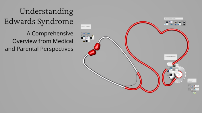 Understanding Edwards Syndrome by N'Ziyah Stevenson on Prezi