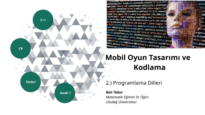 Mobil oyun tasarımı ve Kodlama (Programlama Dilleri) by Balı Tabur on Prezi