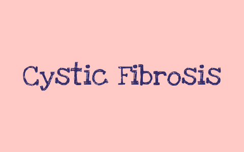 Cystic Fibrosis by Emily Vitt on Prezi