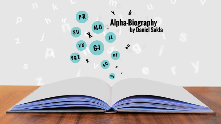Alpha-Biography by DANIEL SAKLA (Student) on Prezi