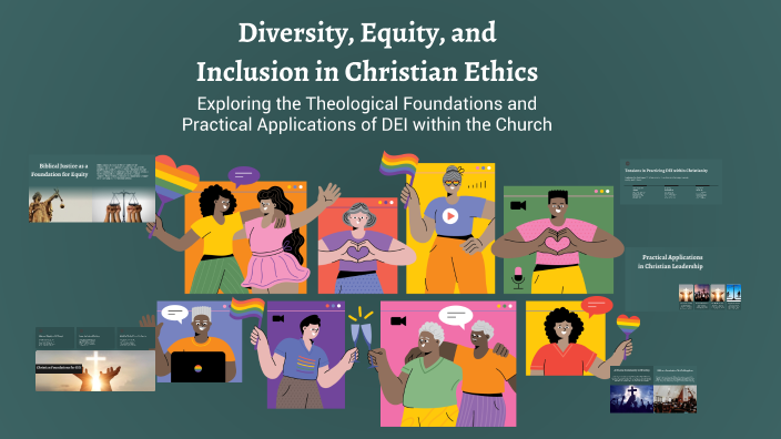 Diversity, Equity, and Inclusion in Christian Ethics by Ne Baker on Prezi