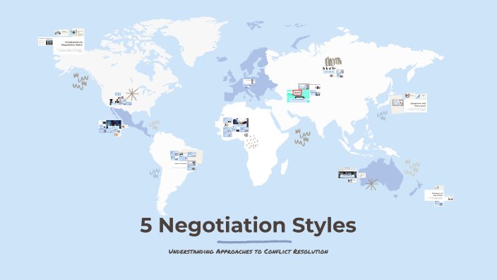 5 Negotiation Styles by Adam Johnson on Prezi