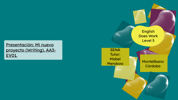 Presentación: Mi nuevo proyecto (Writing). AA3-EV01. by Richard Briceño ...
