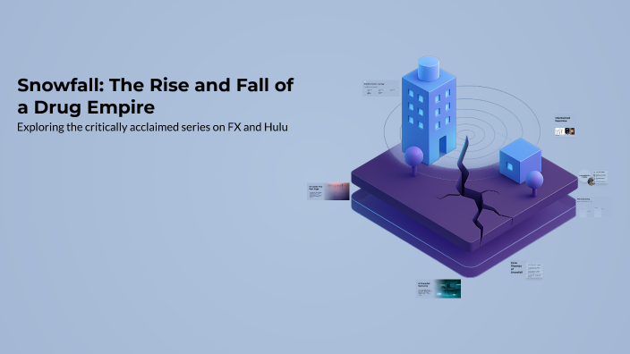 Snowfall: The Rise and Fall of a Drug Empire by Rayan Benayad on Prezi
