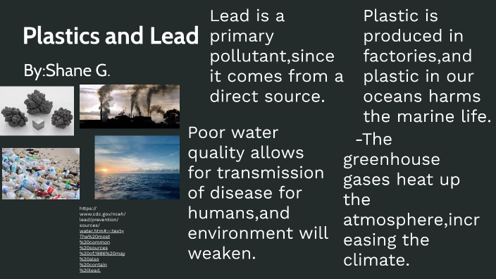 Lead and Plastics by Shane Gibson on Prezi