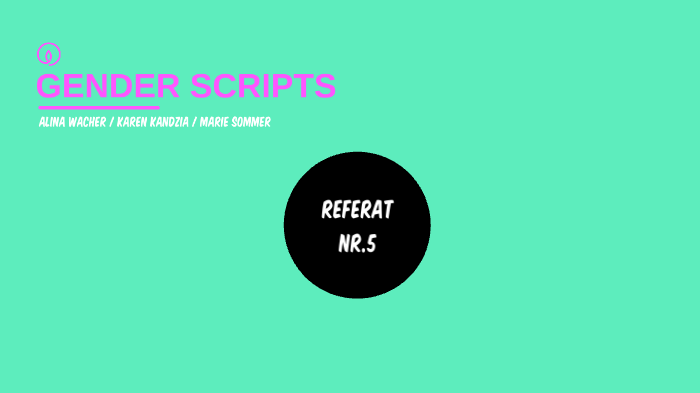 Gender Scripts by Karen Kandzia on Prezi