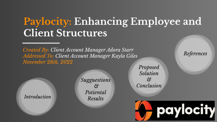 Paylocity: Enhancing Employee and Client Structures by adora starr on Prezi
