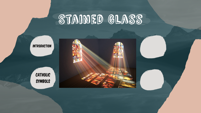 Stained Glass (Catholic symbols) by H.Y. Law on Prezi