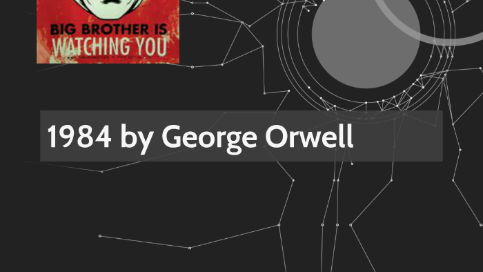 1984 by George Orwell by Regi Atwell on Prezi