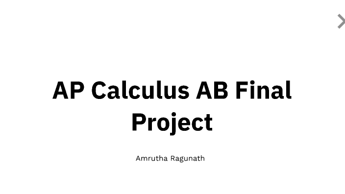 ap calculus ab final project by Amrutha Ragunath on Prezi