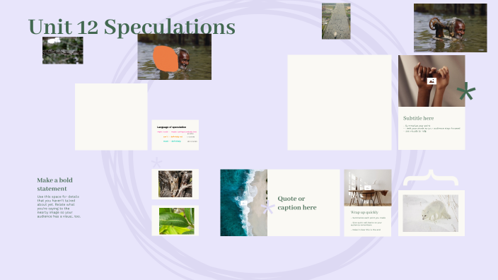 Unit 12 Speculations (Might, could, must , can´t) by maria supinova on Prezi
