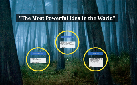"The Most Powerful Idea in the World" by on Prezi