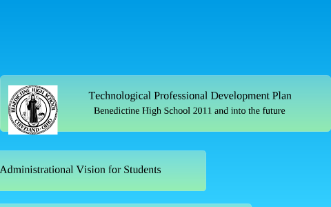 Technology Professional Development Plan for High School by Michael Brunovsky on Prezi
