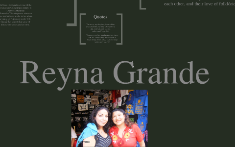 Reyna Grande by Janet Rocha on Prezi