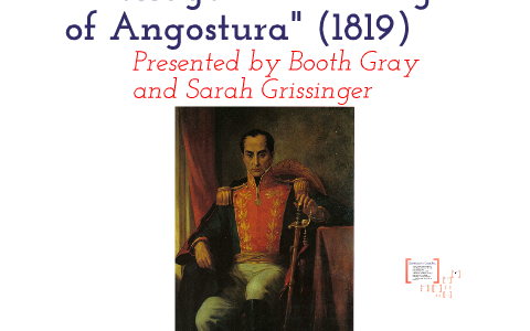 Simón Bolívar: "Message to the Congress of Angostura (1819)" by Sarah ...