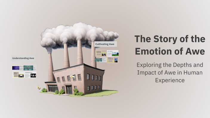 The Story of the Emotion of Awe by Івахненко Марія on Prezi