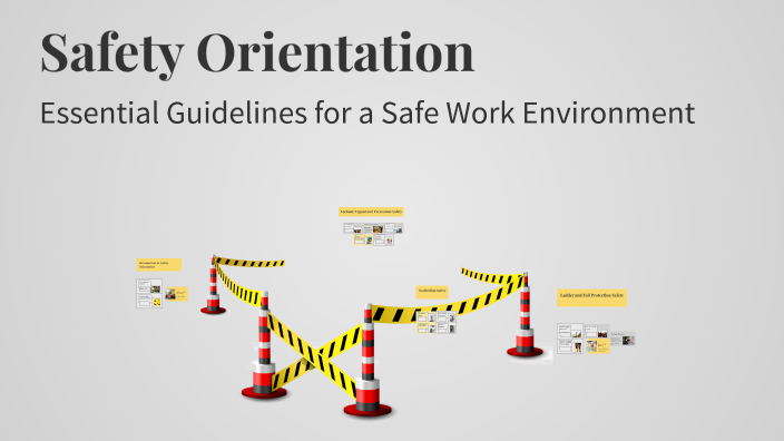 Safety Orientation by Haley Mittelsted on Prezi