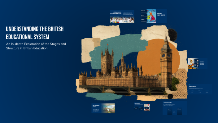 Understanding the British Educational System by Evros on Prezi