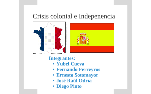 La crisis del orden colonial by Fernando Ferreyros on Prezi