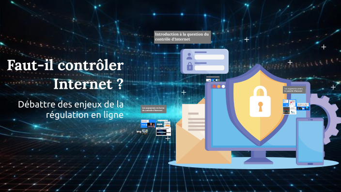 Faut-il contrôler Internet ? by GANGUIA JONATHAN on Prezi