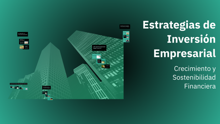 Estrategias de Inversión Empresarial by Andrea Pureco on Prezi