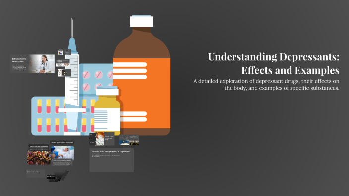 Understanding Depressants: Effects and Examples by Judson Harris on Prezi