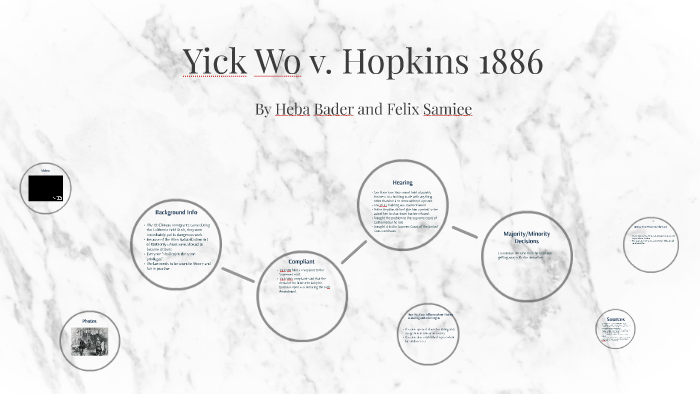 Yick Wo v. Hopkins by Felix Samiee on Prezi