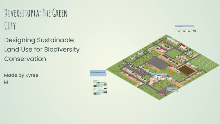 Diversitopia: The Green City by KYREE MOORE on Prezi
