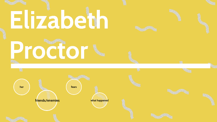 Elizabeth Proctor by Allyson Straub on Prezi