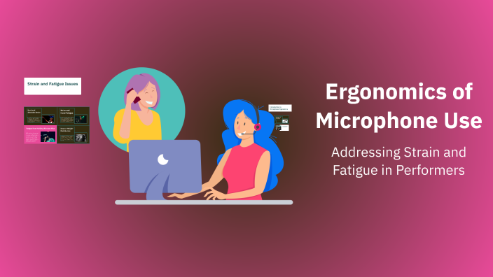 Ergonomics of Microphone Use by Pratyay Zare on Prezi
