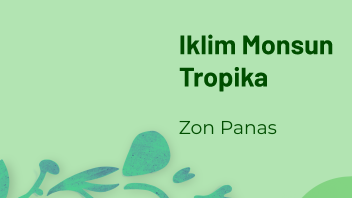 Iklim Monsun Tropika by Tarinii Rao on Prezi