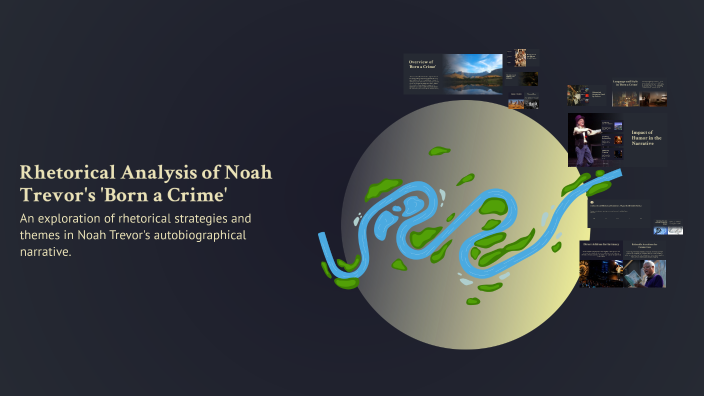 Rhetorical Analysis of Noah Trevor's 'Born a Crime' by Makiyah Moore on ...