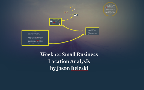 Week 12: Small Business Location Analysis by Jason Beleski on Prezi