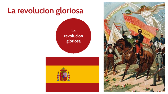 LA REVOLUCION GLORIOSA by Arsene COTTRELL on Prezi