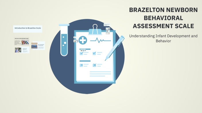 BRAZELTON NEWBORN BEHAVIORAL ASSESSMENT SCALE by Rheajane Mercado on Prezi
