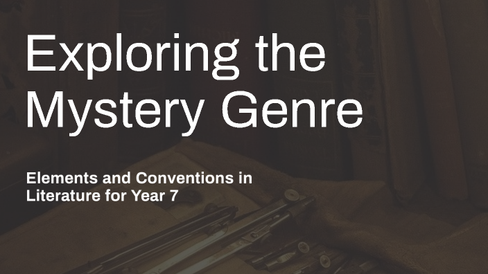 Exploring the Mystery Genre by Natalia Arlow on Prezi