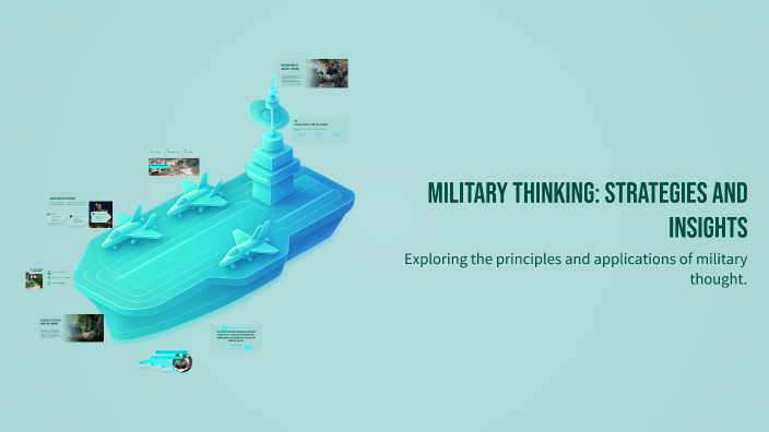 Military Thinking: Strategies and Insights by Dani on Prezi