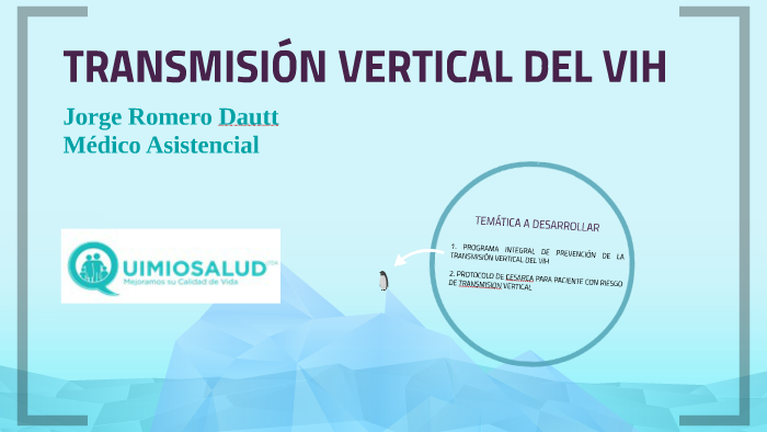 TRANSMISION VERTICAL DEL VIH by Jorge Luis Romero Dautt on Prezi