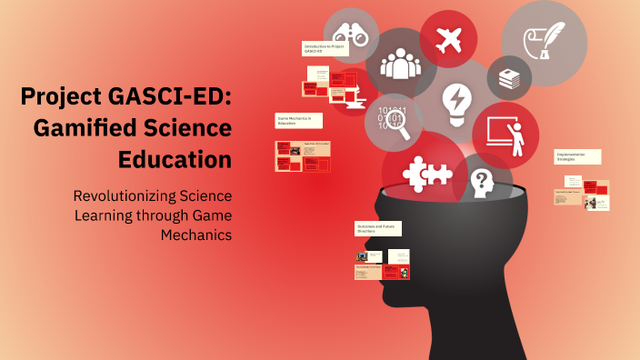 Project GASCI-ED: Gamified Science Education by Axl May Patagoc on Prezi