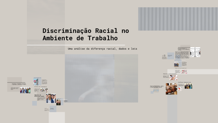 Discriminação Racial no Ambiente de Trabalho by Alex Rolinski on Prezi